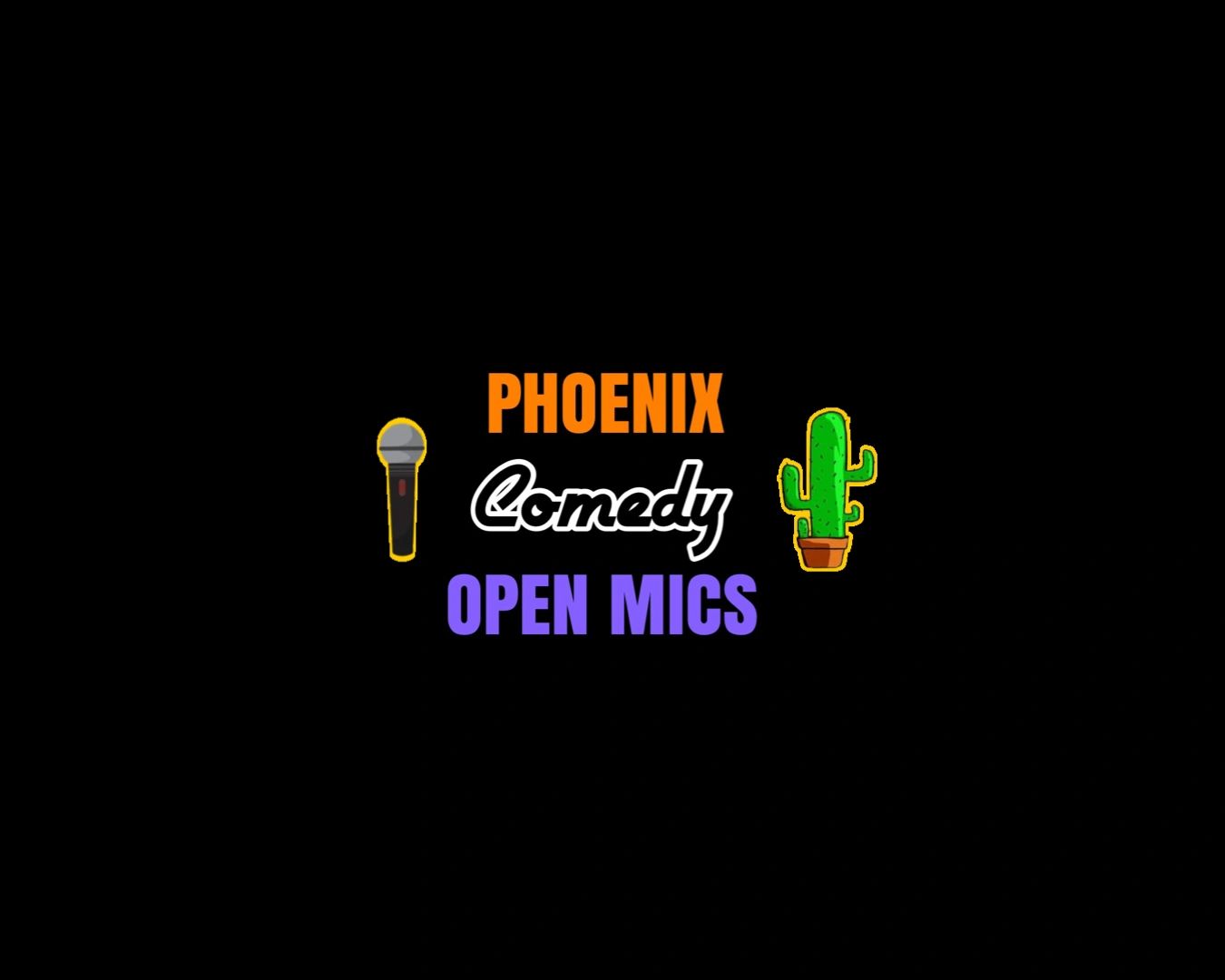 Phoenix Comedy Open Mics